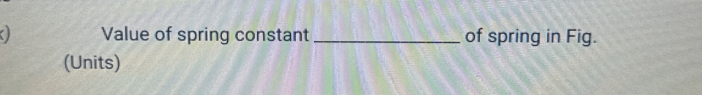 Solved Value of spring constant q, ﻿of spring in Fig. | Chegg.com
