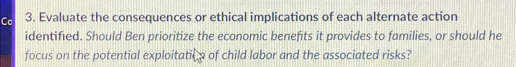 Solved Evaluate the consequences or ethical implications of | Chegg.com