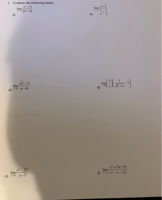 Solved 1. Evaluate the following limits: x-5 lim - 2r +6 a) | Chegg.com