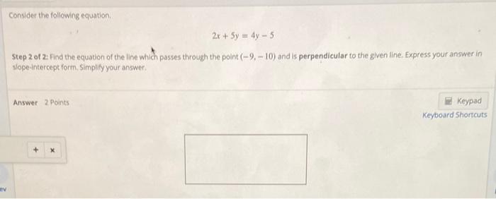 Solved Consider the following equation. 2x+5y=4y−5 Step 2 of | Chegg.com