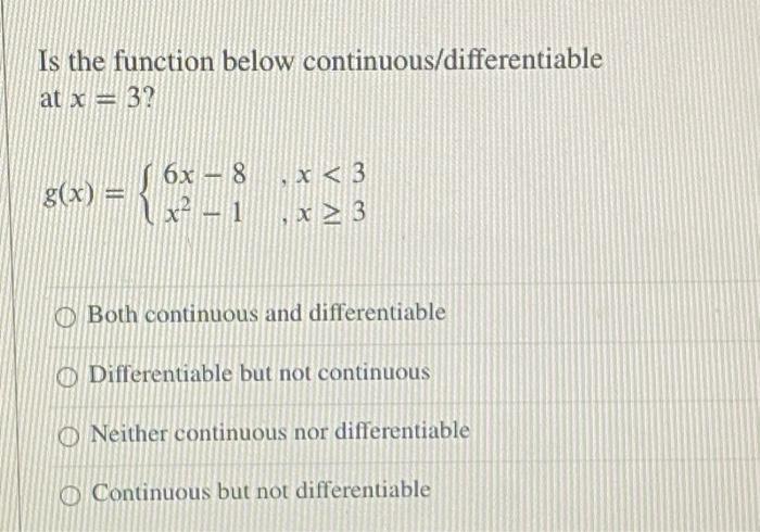 Solved Is the function below continuous/differentiable at x | Chegg.com