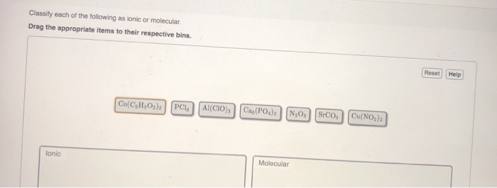 Solved Classify each of the following as ionic or molecular | Chegg.com