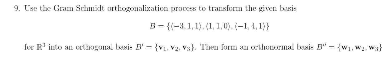 Solved Use the Gram-Schmidt orthogonalization process to | Chegg.com