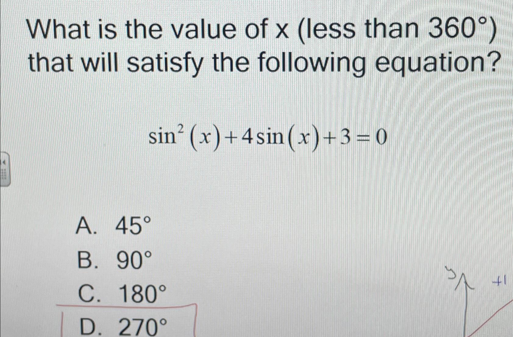 Solved What is the value of x (less than (:360°} ﻿that will | Chegg.com