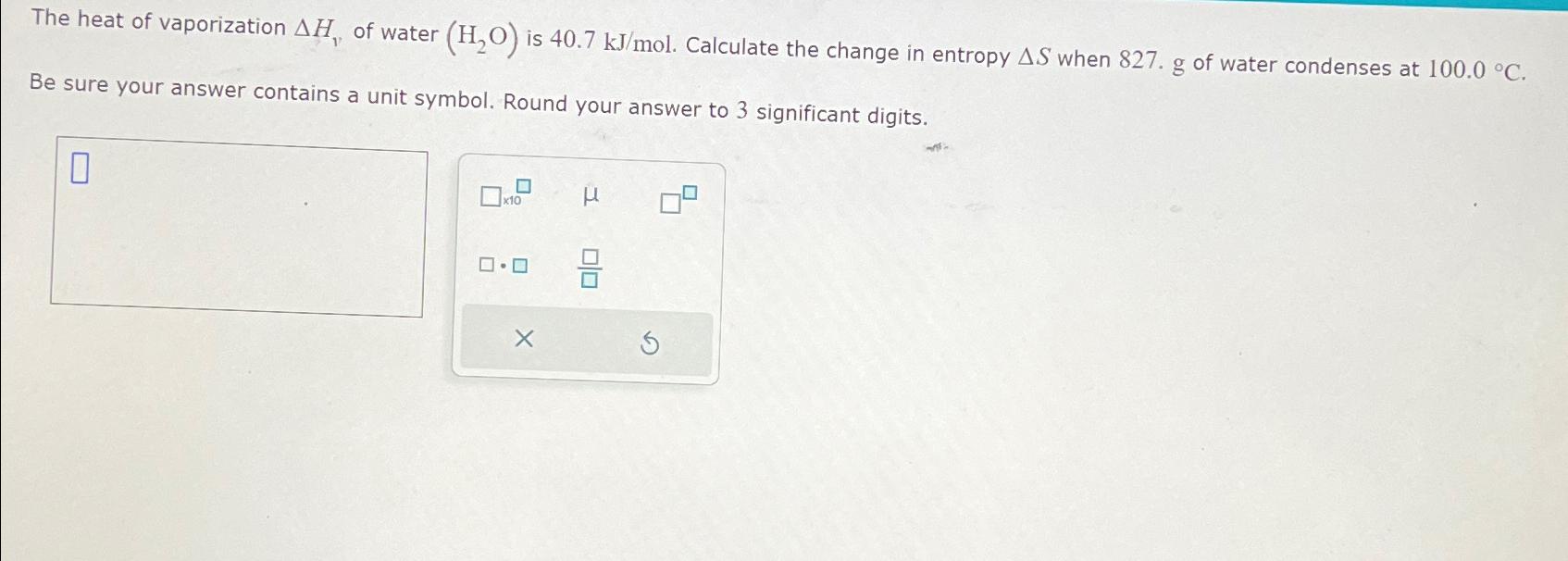 Solved The heat of vaporization \\\\Delta H_(v), of water | Chegg.com