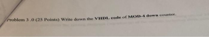 Solved Problem 30 25 Points Write Down The Vhdl Code Of 2030