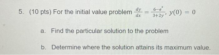 Solved (10pts) For the initial value problem | Chegg.com