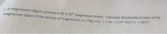 Solved c.A magnesium object contains 6.93 X 10 magnesium | Chegg.com