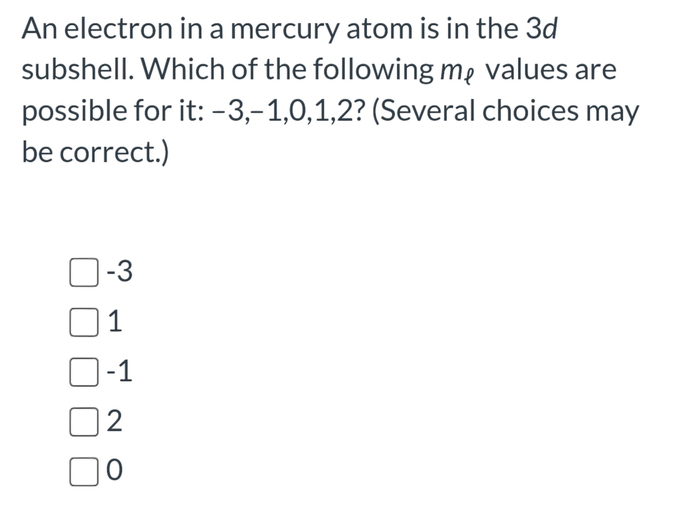 Solved An electron in a mercury atom is in the 3d ﻿subshell. | Chegg.com