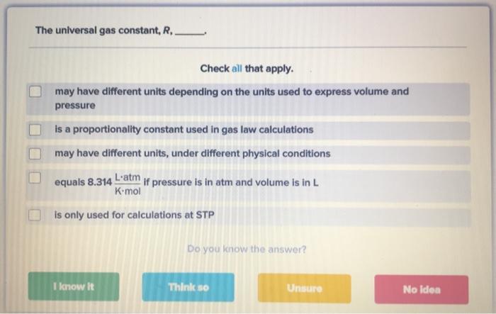 Solved The universal gas constant, R. Check all that apply. | Chegg.com