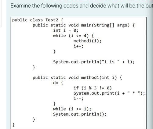 Solved Examine the following codes and decide what will be | Chegg.com
