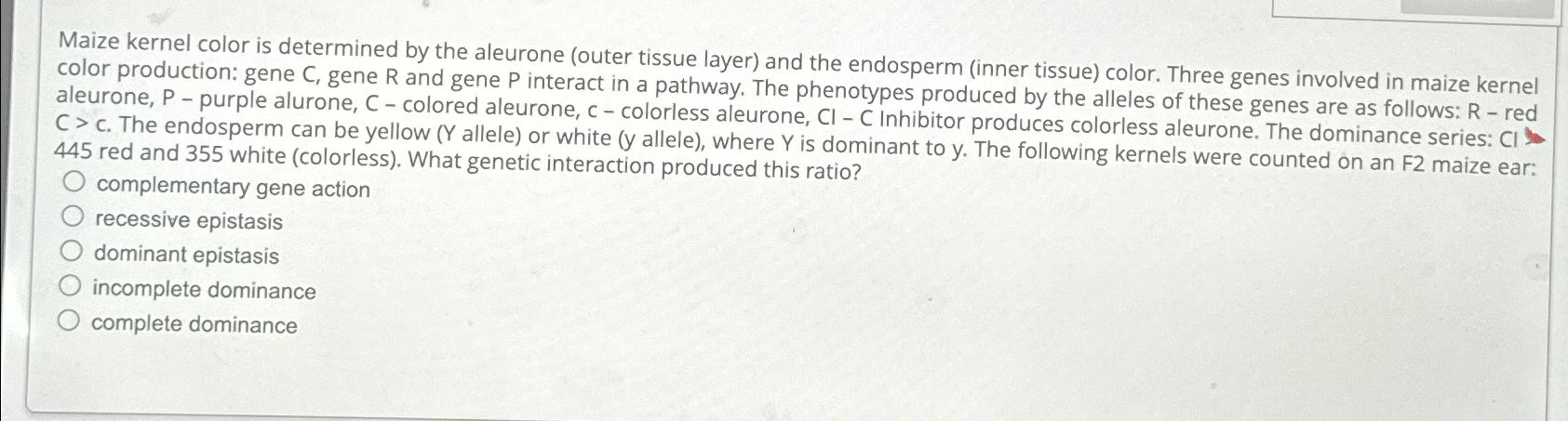 Solved Maize kernel color is determined by the aleurone | Chegg.com