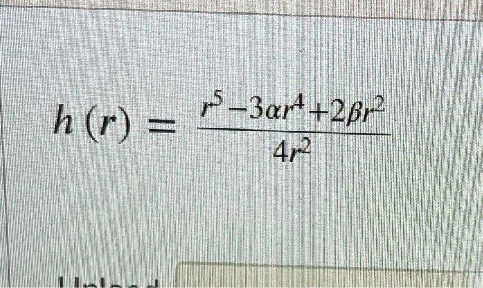Solved h(r) = 1–3art+2Br2 4r2 | Chegg.com
