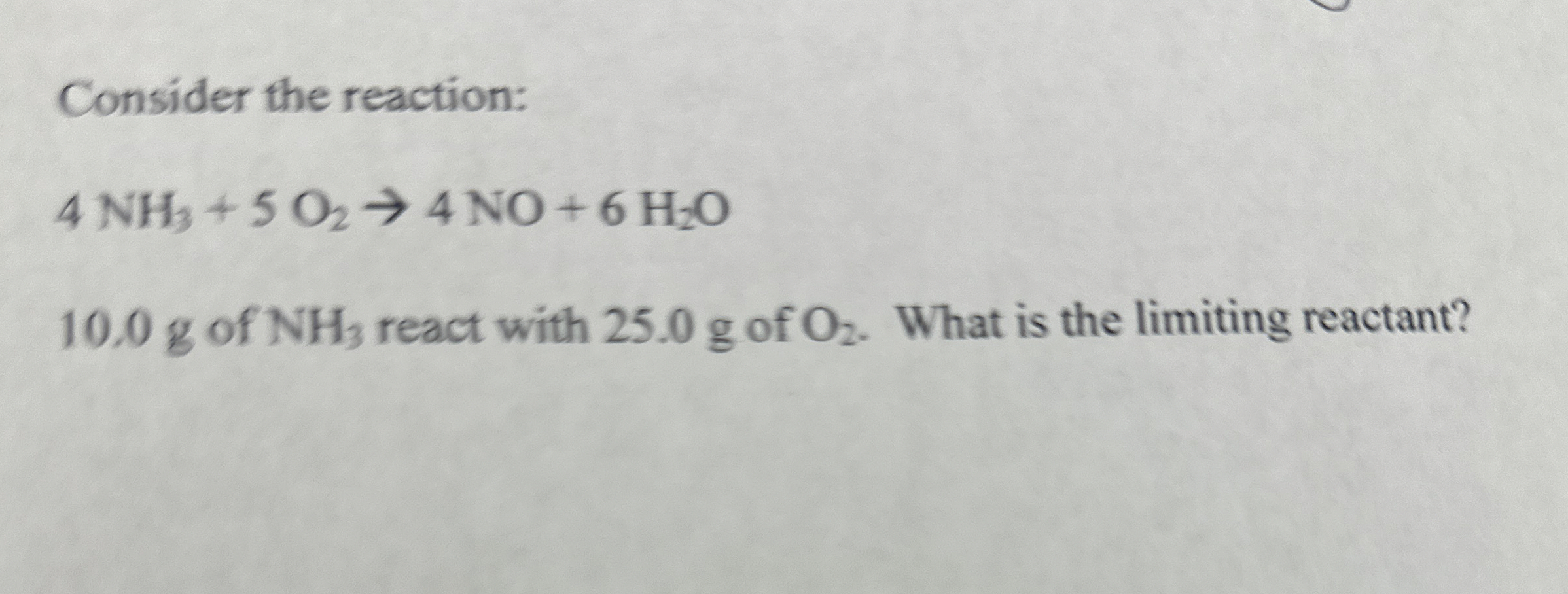 Solved Consider the reaction:4NH3+5O2→4NO+6H2O10.0 ﻿g of NH3 | Chegg.com