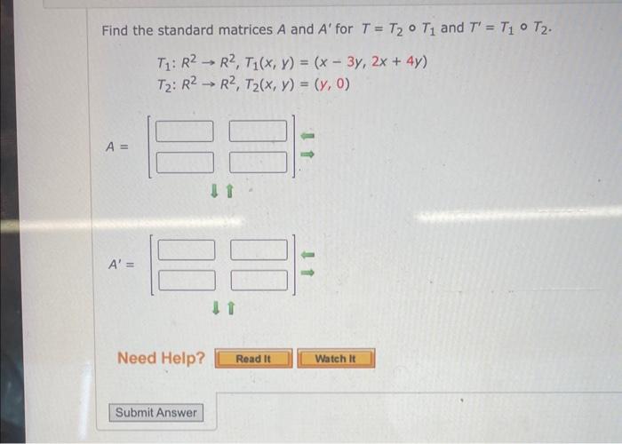 Solved Find the standard matrices A and A′ for T=T2∘T1 and | Chegg.com