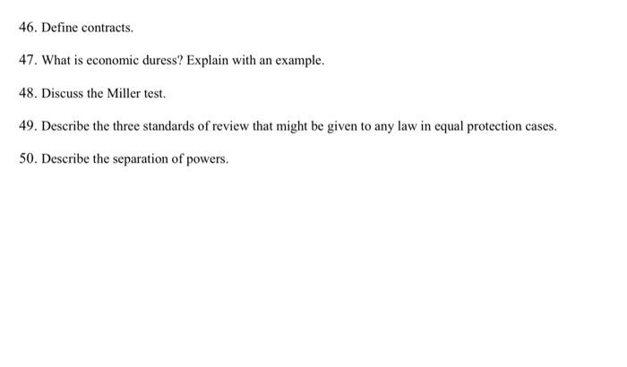 46. Define contracts. 47. What is economic duress? | Chegg.com