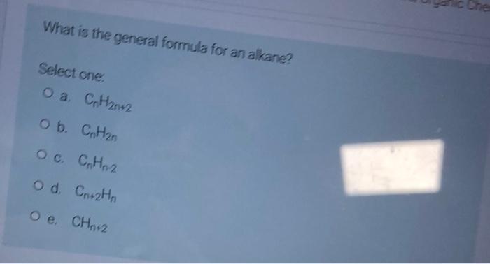 Solved What is the general formula for an alkane? Select | Chegg.com
