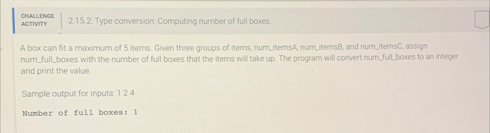 Solved CHALLENGEACTIVITY2.15.2: Type conversion: Computing | Chegg.com