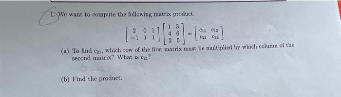 Solved 1. We want to compute the following matrix product. | Chegg.com
