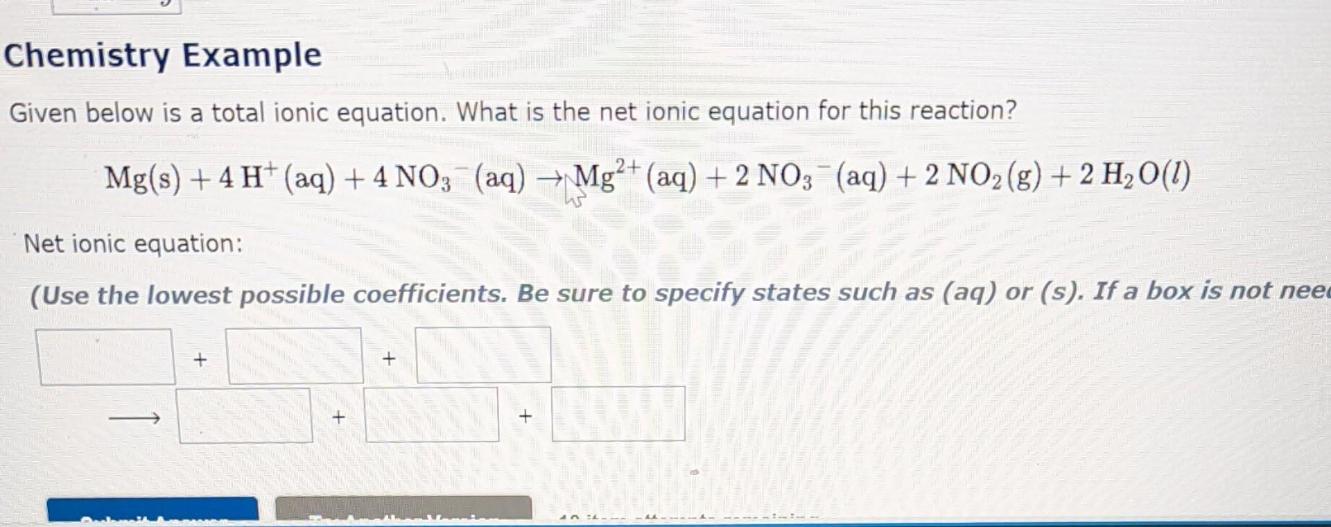 Solved Chemistry Example Given below is a total ionic | Chegg.com