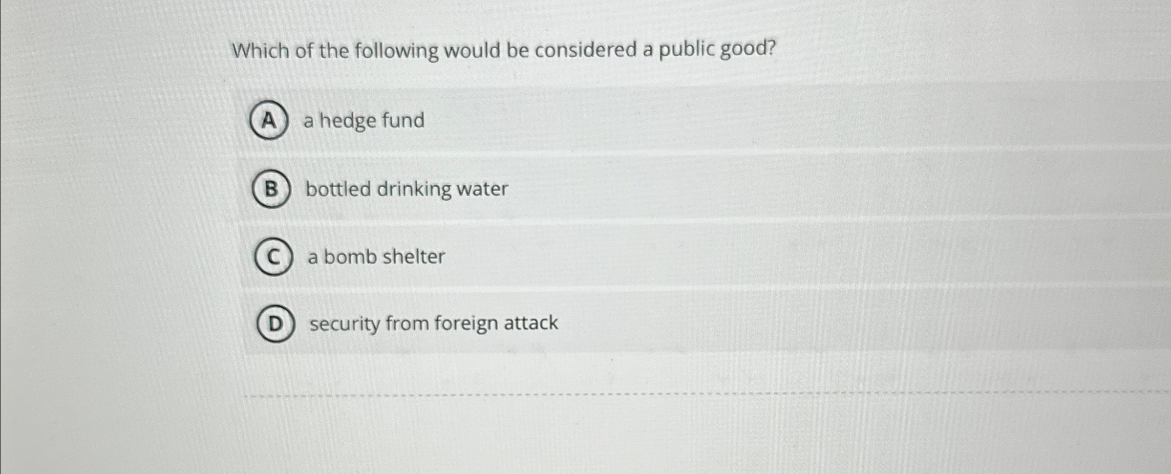 Solved Which of the following would be considered a public | Chegg.com
