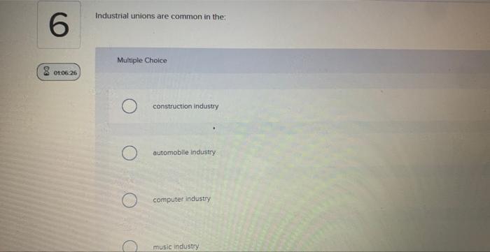 Solved Industrial unions are common in the: Multiple Choice | Chegg.com