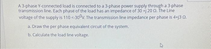 Solved A 3-phase Y-connected load is connected to a 3-phase | Chegg.com