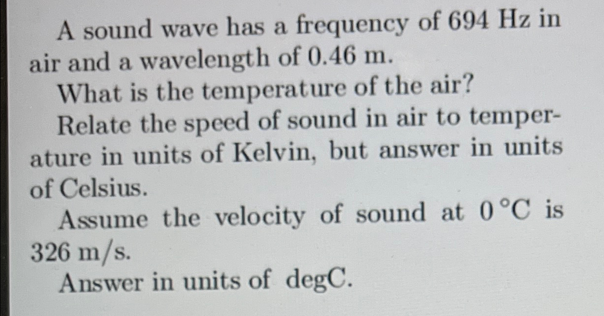 Solved A sound wave has a frequency of 694Hz ﻿in air and a | Chegg.com