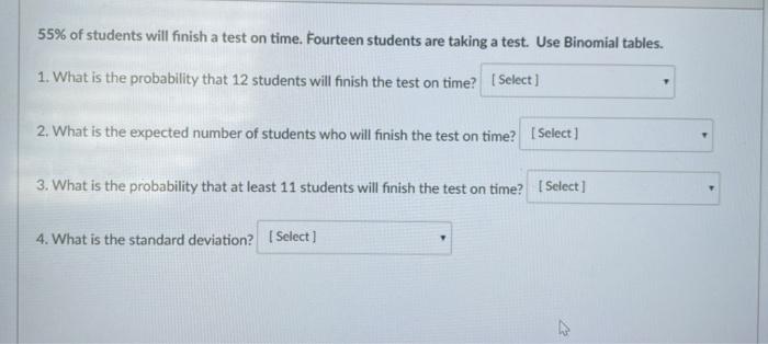 Solved 55% of students will finish a test on time. Fourteen | Chegg.com