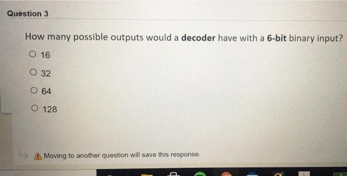 Solved Question 3 How many possible outputs would a decoder | Chegg.com
