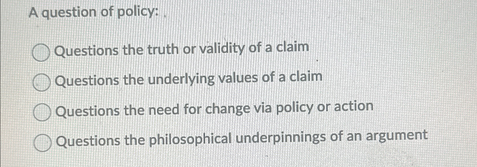 Solved A question of policy:Questions the truth or validity | Chegg.com