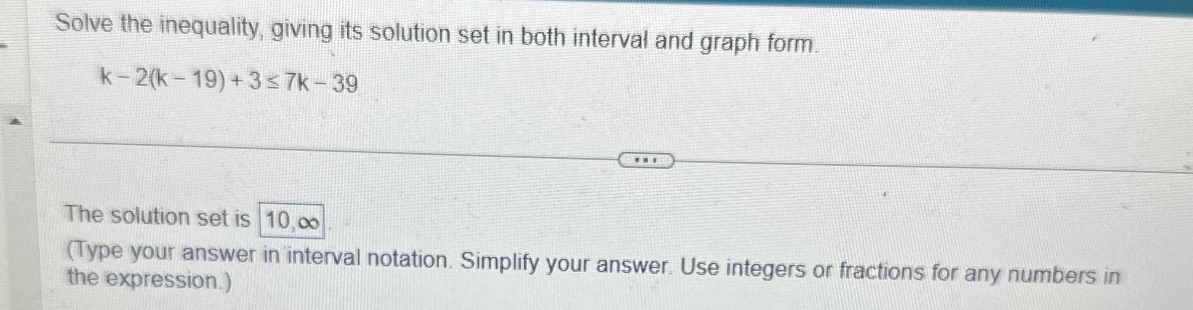 Solved Solve the inequality, giving its solution set in both | Chegg.com