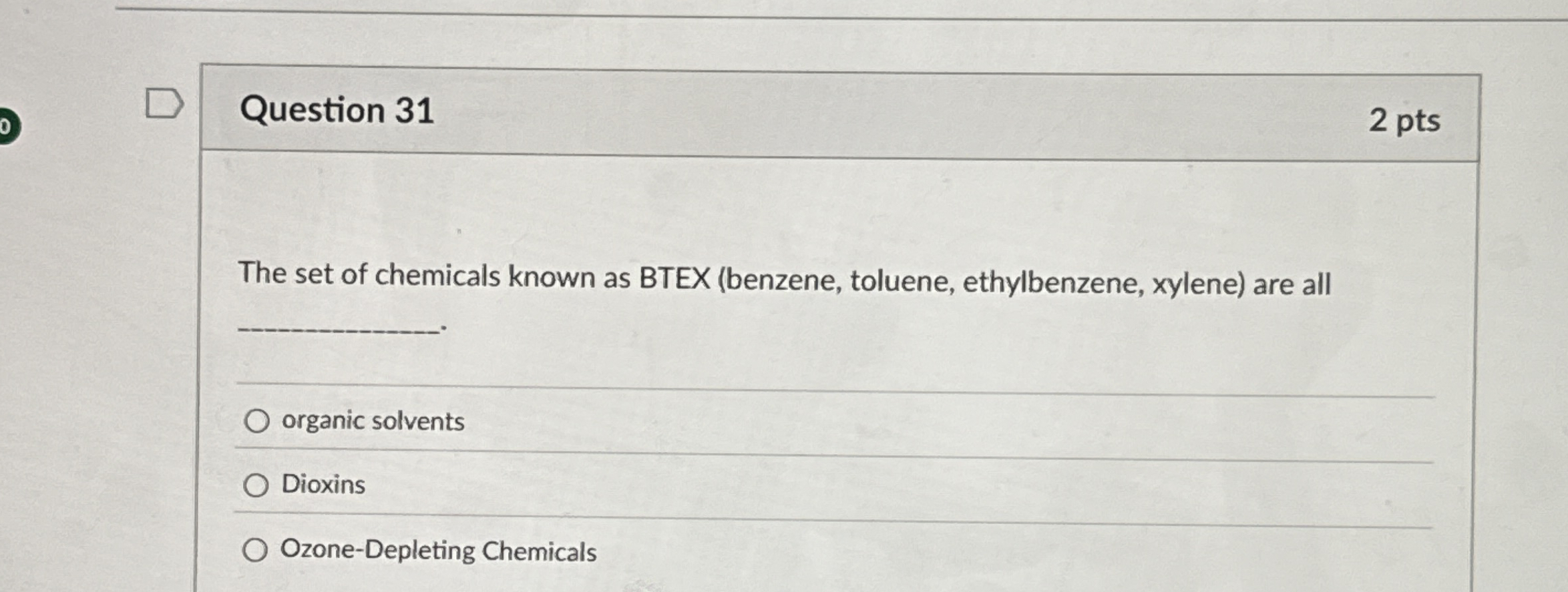 Solved Question 312 ﻿ptsThe set of chemicals known as BTEX | Chegg.com