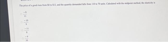 Solved The price of a good rises from $3 to $12, and the | Chegg.com