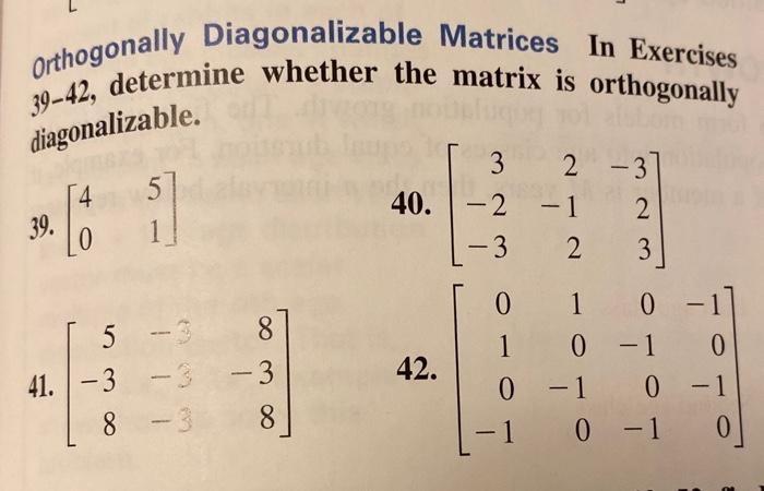 Solved Orthogonally Diagonalizable Matrices In Exercises | Chegg.com