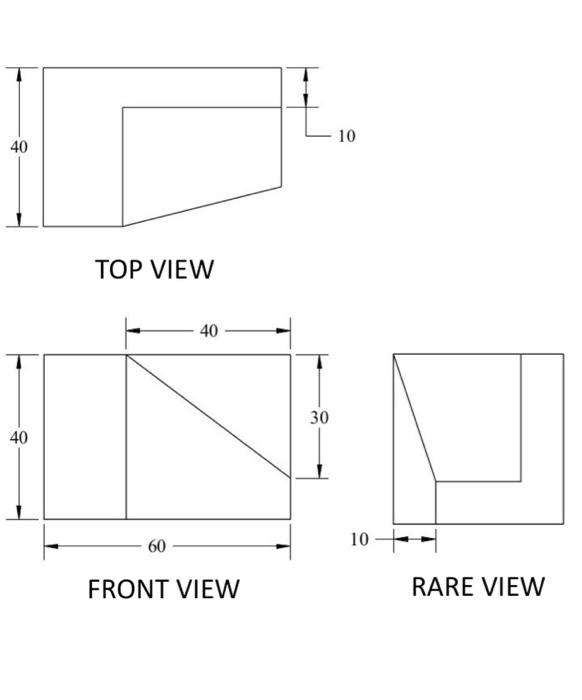 Solved 40 40 TOP VIEW 60 40 FRONT VIEW 30 10 10 RARE VIEW | Chegg.com