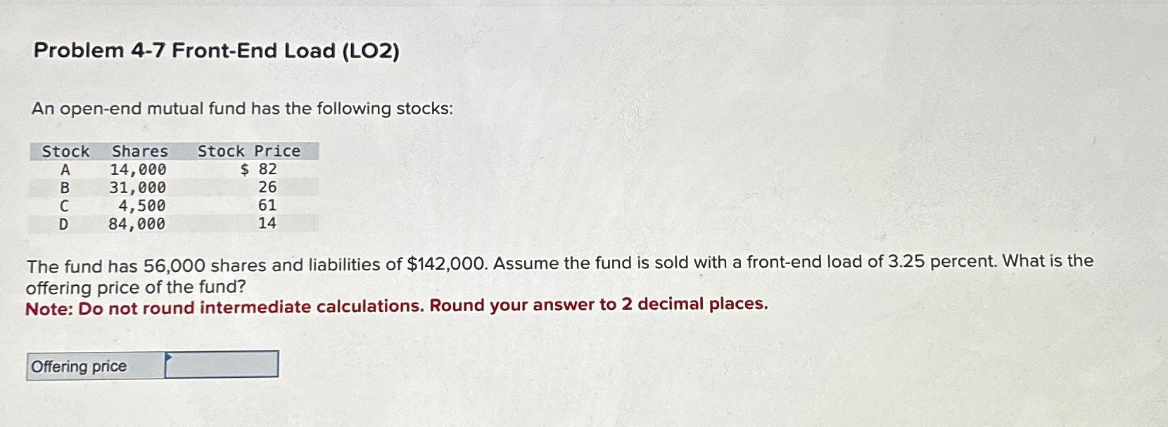 Solved Problem 4-7 ﻿Front-End Load (LO2)An open-end mutual | Chegg.com