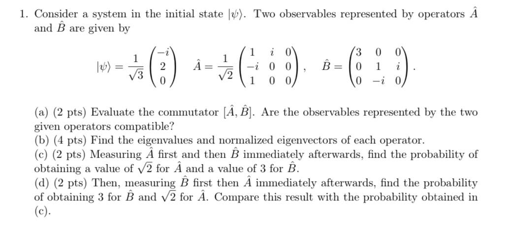 Solved Consider a system in the initial state |ψ:. ﻿Two | Chegg.com