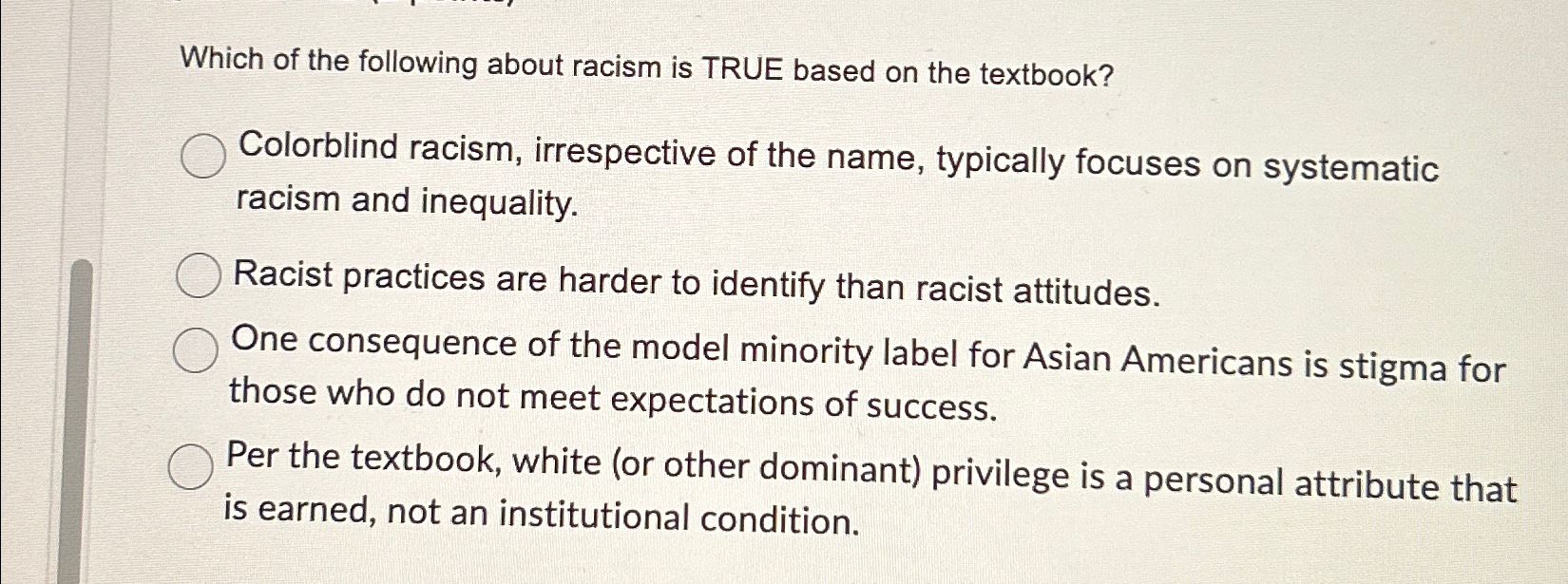 Solved Which of the following about racism is TRUE based on | Chegg.com