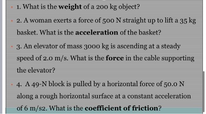 Solved 1. What is the weight of a 200 kg object? 2. A woman | Chegg.com