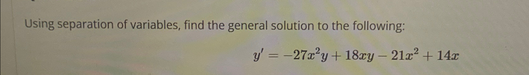 Solved Using separation of variables, find the general | Chegg.com
