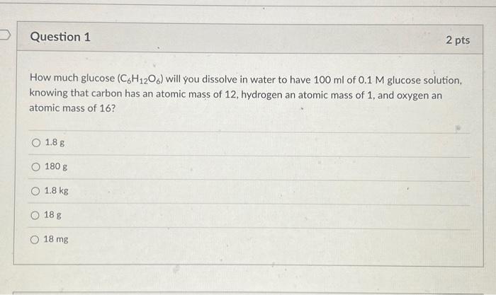 Solved How much glucose (C6H12O6) will you dissolve in water | Chegg.com