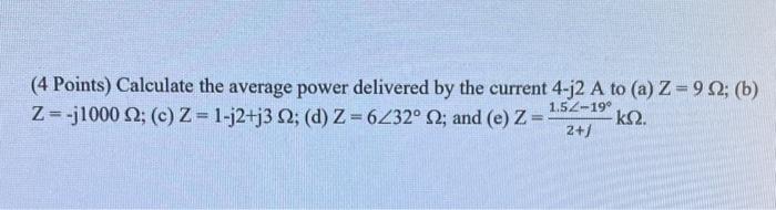 Solved (4 Points) Calculate the average power delivered by | Chegg.com