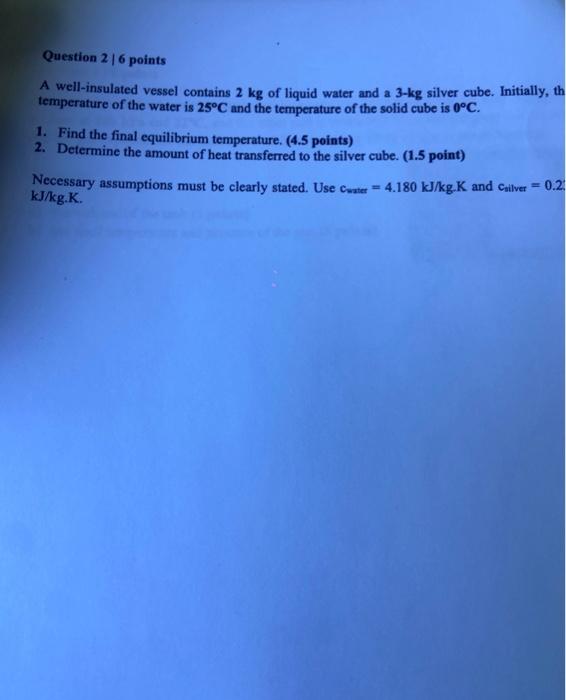 Solved Question 2 | 6 points A well-insulated vessel | Chegg.com
