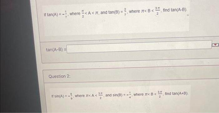 Solved If tan(A)=−71, where 2π | Chegg.com