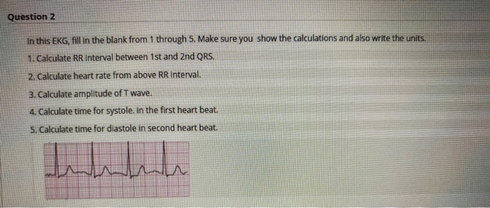 Solved Question 2 In this EKG, fill in the blank from 1 | Chegg.com