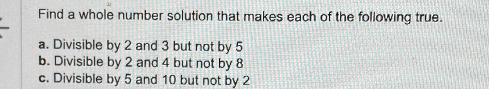 Solved Find a whole number solution that makes each of the | Chegg.com