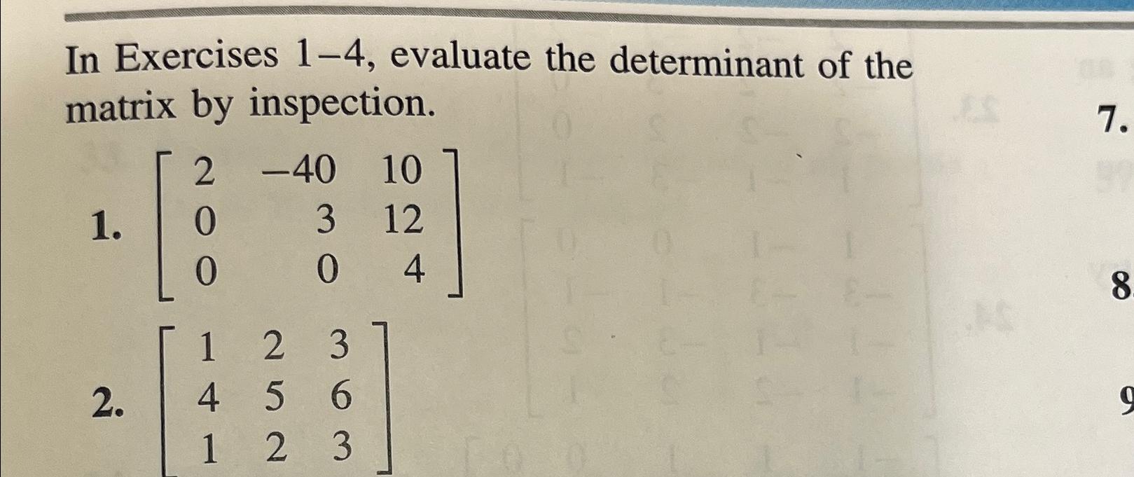 Solved In Exercises 1-4, ﻿evaluate the determinant of the | Chegg.com