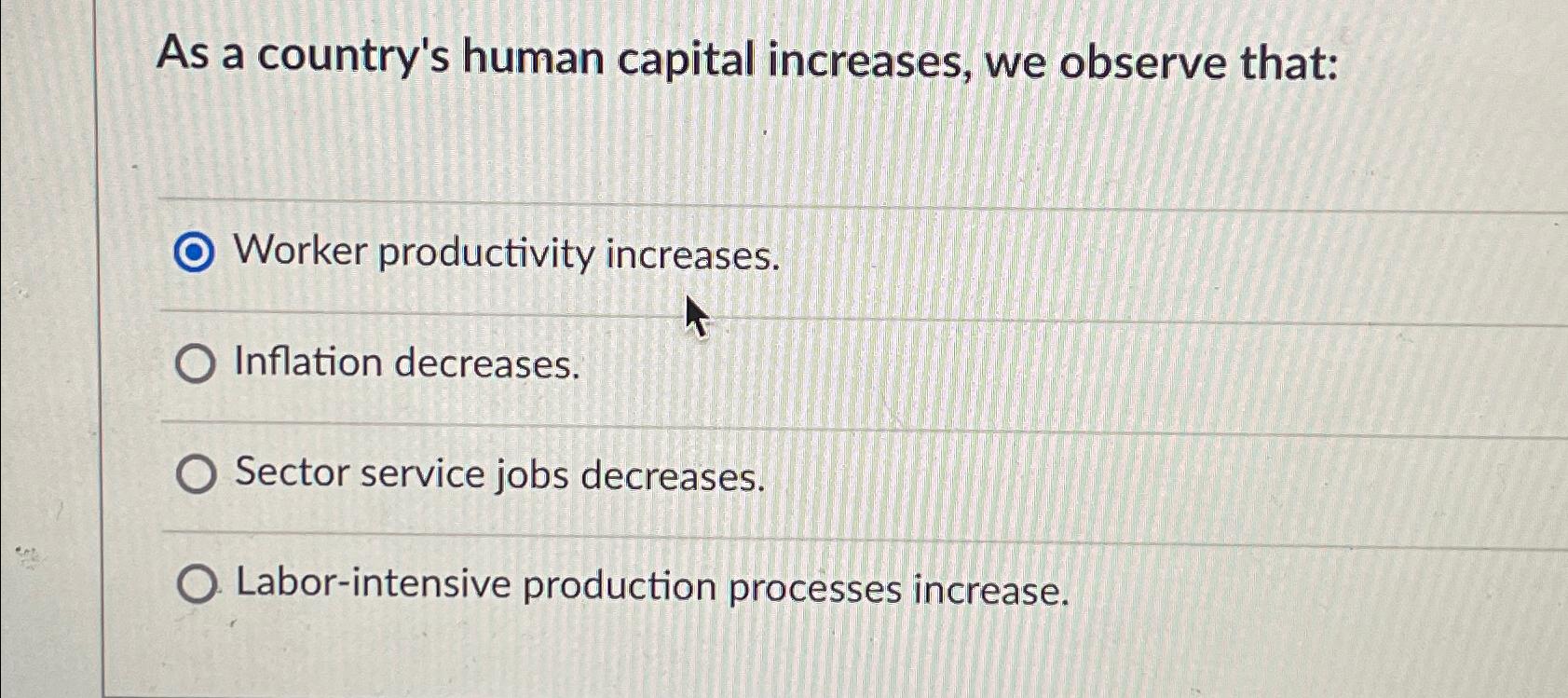 Solved As a country's human capital increases, we observe | Chegg.com