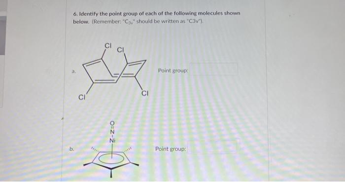 Solved 6. Identify the point group of each of the following | Chegg.com